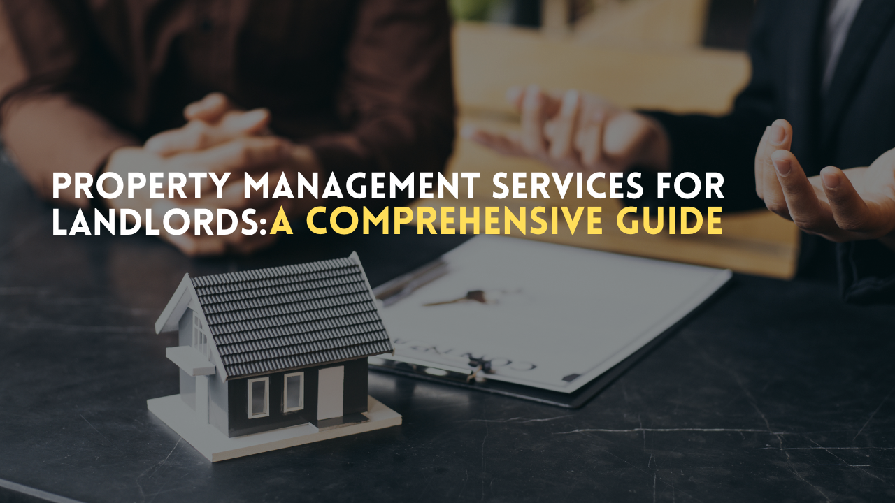 Property Management Services for Landlords: A Comprehensive Guide ...